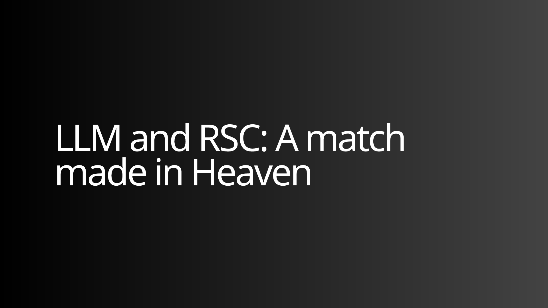 LLM and RSC: A match made in Heaven | Nikhil S